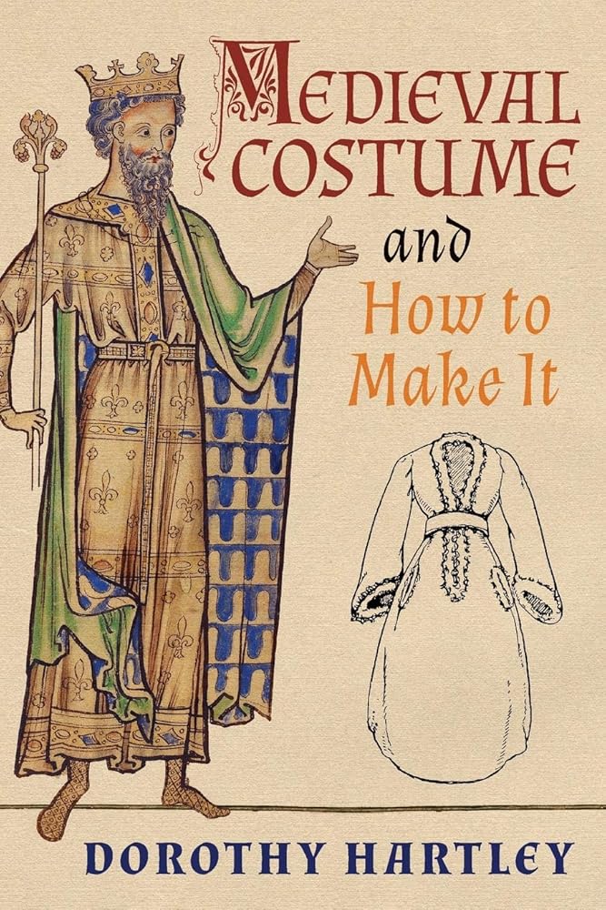 Medieval Costume and How to Make It - Dorothy Hartley, Francis M. Kell – Keskiaikapuoti